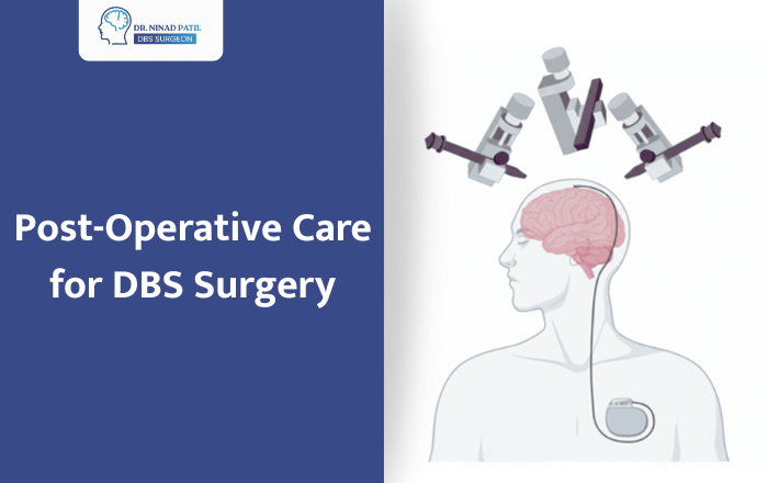 Post-Operative Care After DBS Surgery - Dr. Ninad Patil